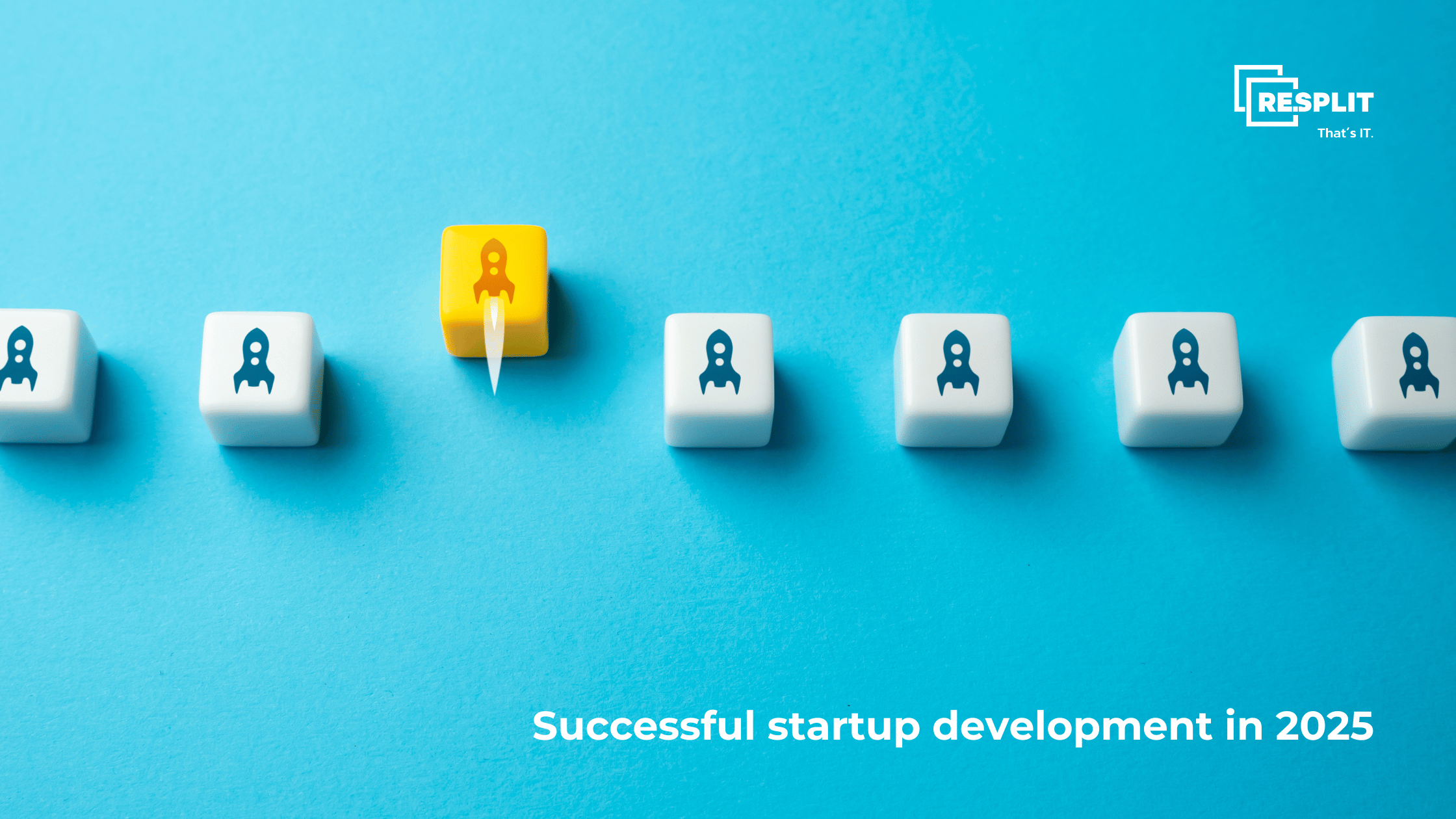 Successful startup development in 2025: From concept to launch